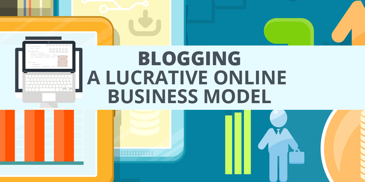Blogging: A Lucrative Online Business Model | PromoteLabs Blog