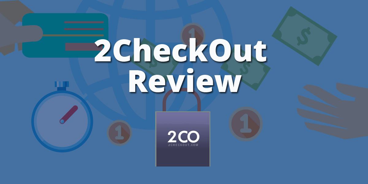 2Checkout Payment Gateway Review | PromoteLabs Blog