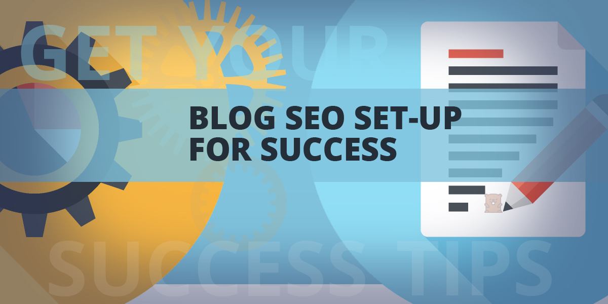 Blog SEO Set-Up For Success | PromoteLabs Blog